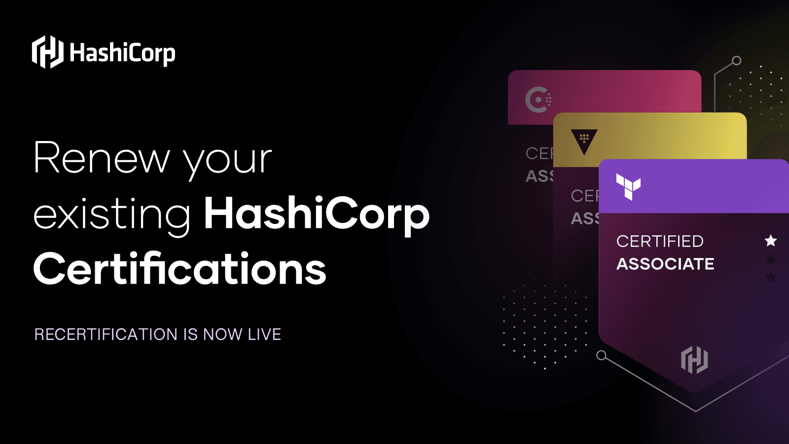 Renew your existing HashiCorp Certifications